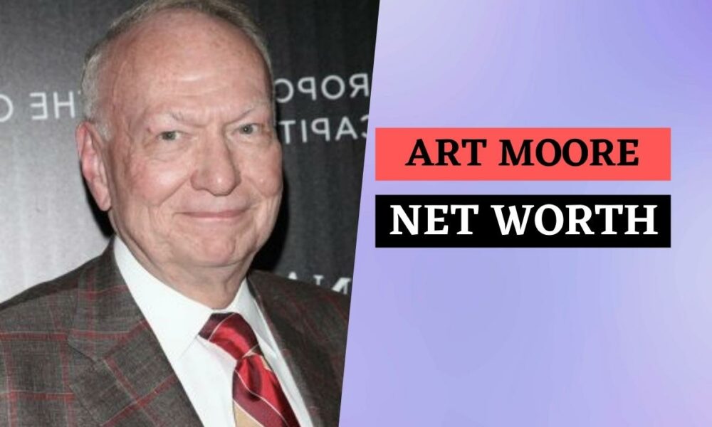 Art Moore Net Worth 2022: Wife, Age, Career Income, Salary & Wealth ...