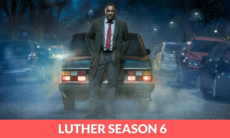 Luther Season 6 Release Date, Cast, Plot Trailer & More - RegalTribune